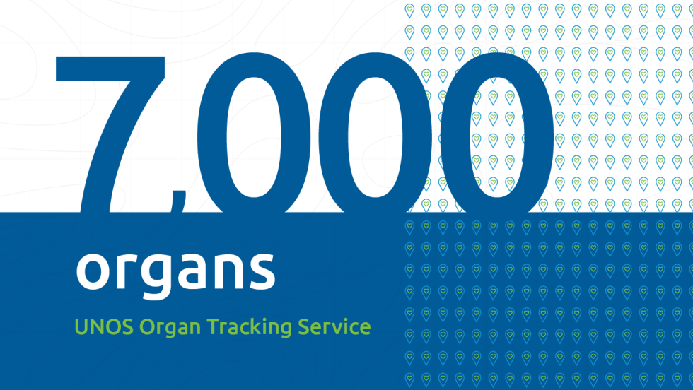 7,000 organs tracked with UNOS Organ Tracking Service | UNOS